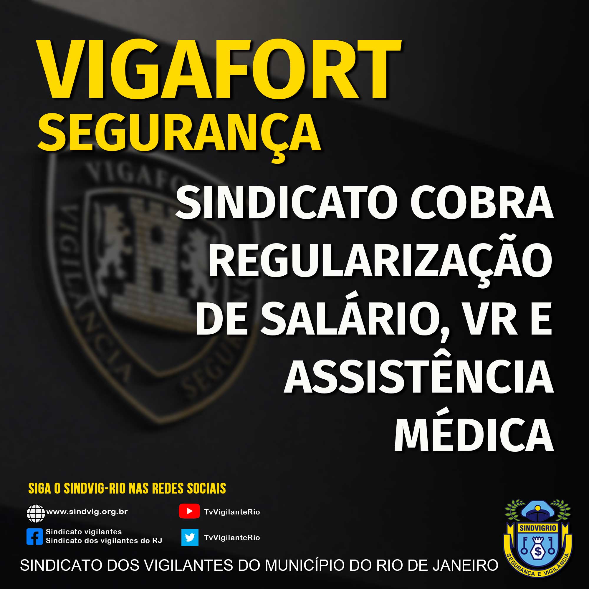 VIGAFORT SEGURANÇA: SINDICATO COBRA REGULARIZAÇÃO DE SALÁRIO, VR E ...