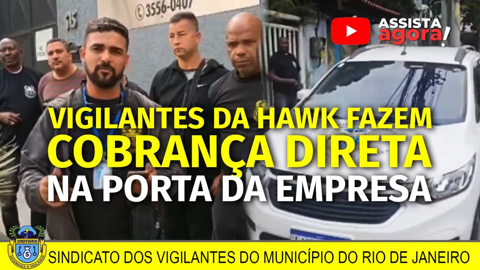 VIGILANTES DA HAWK FAZEM COBRANÇA DIRETA NA PORTA DA EMPRESA ...