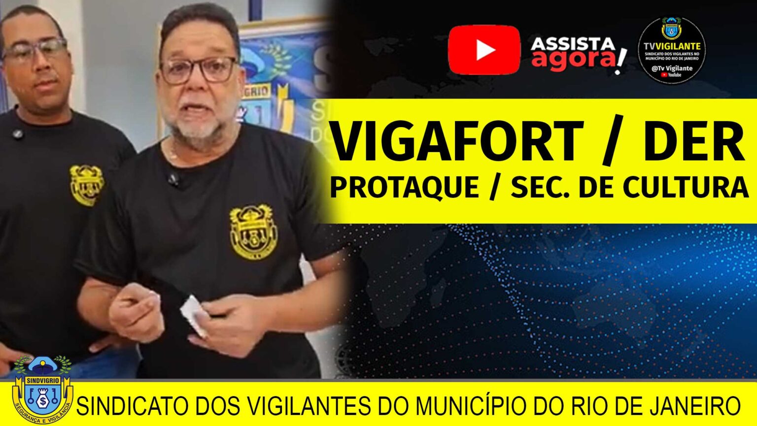 VIGAFORT / DER – PROTAQUE / SEC. DE CULTURA – Sindicato dos Vigilantes